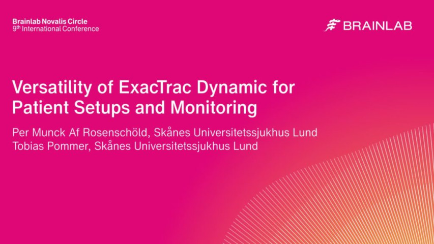 Versatility of ExacTrac Dynamic for Patient Setups and Monitoring